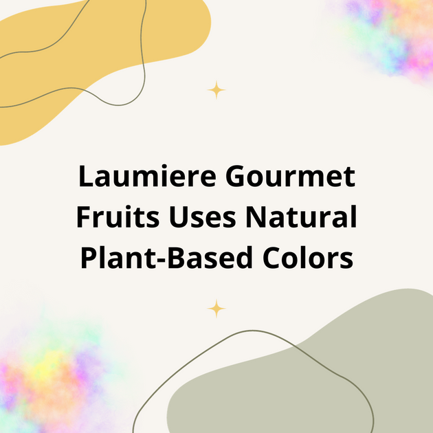 Laumiere Gourmet Fruits Uses Natural Plant-Based Colors – Laumière ...